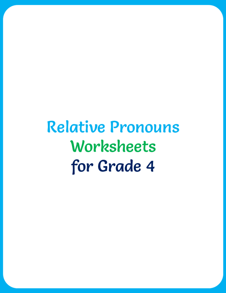 Relative Pronouns Worksheets for Grade 4 - Your Home Teacher