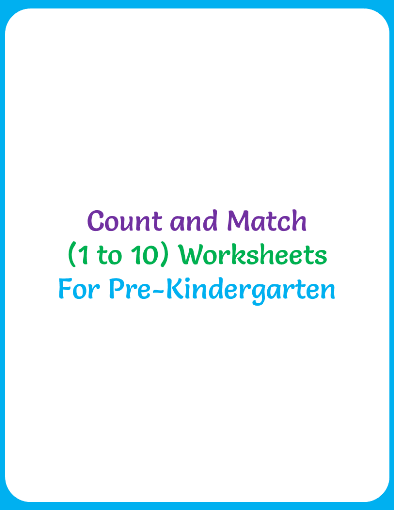 Learning to Count (1 to 10) with Count and Match Worksheets for Pre ...