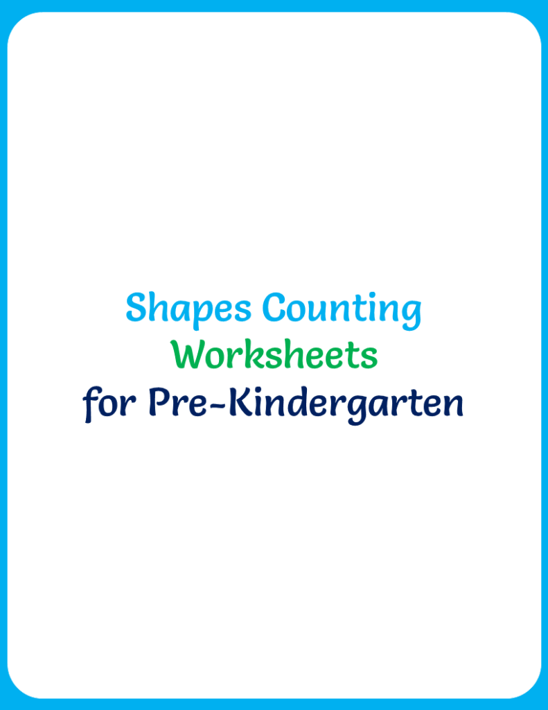 Shapes Counting Worksheets for Pre-Kindergarten - Your Home Teacher