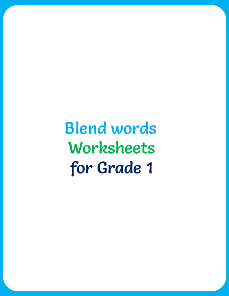Blend Words Worksheets for Grade 1 - Your Home Teacher