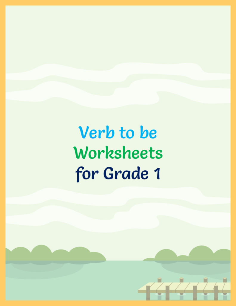 Verb to Be Worksheets with Colorful Images for Grade 1 - Your Home Teacher