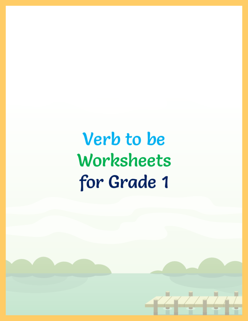 Verb to be Worksheets for Grade 1 - Your Home Teacher