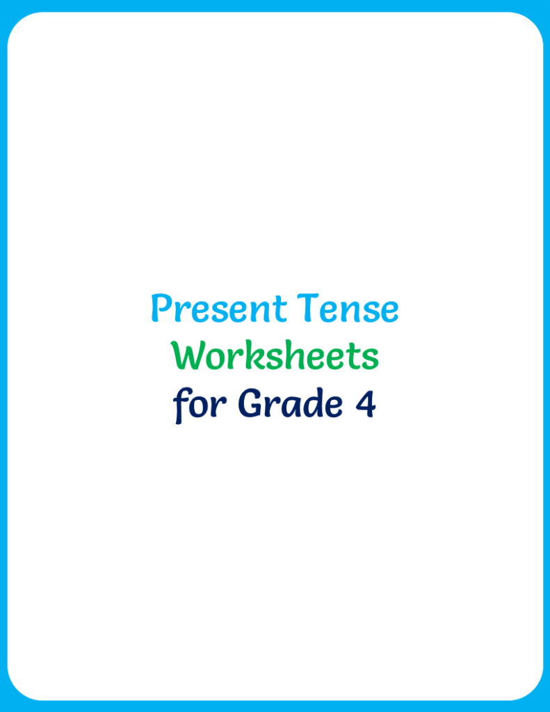 Present Tense Worksheets for Grade 4 - Your Home Teacher