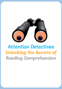 Attention Detectives - Unlocking the Secrets of Reading Comprehension ...